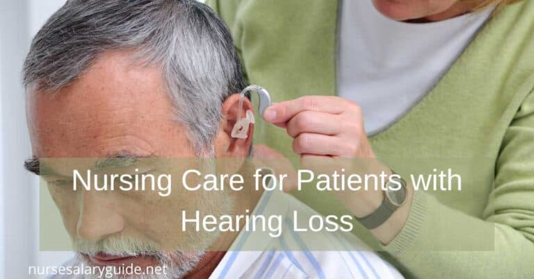 Nursing Care for Patients with Hearing Loss: All You Need to Know